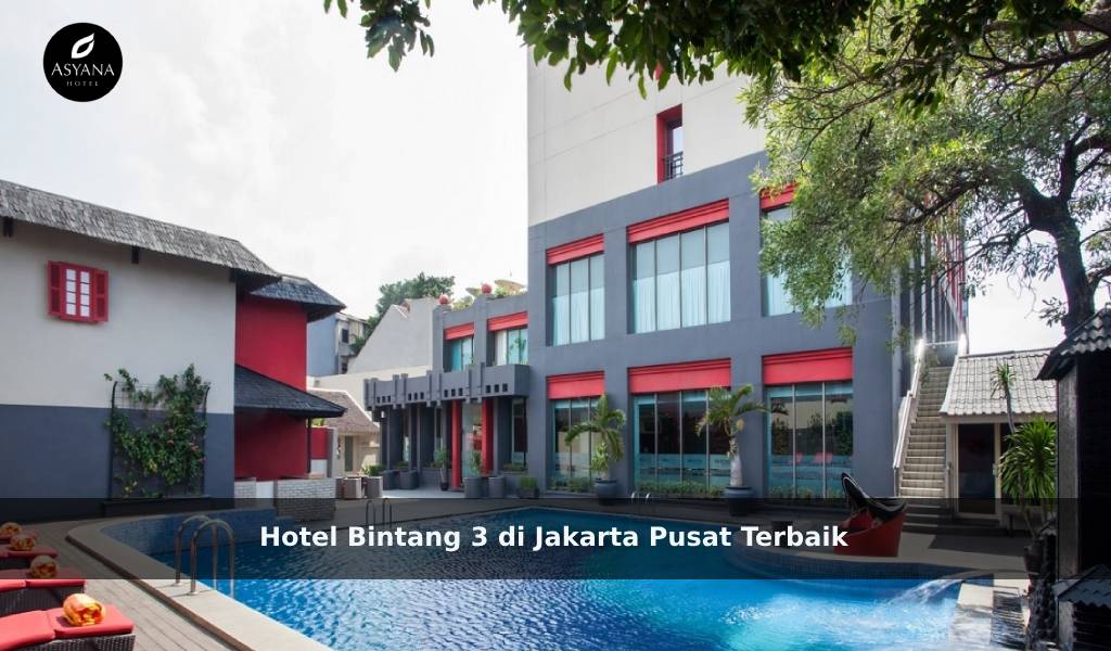 Hotel Bintang 3 di Jakarta Pusat Terbaik